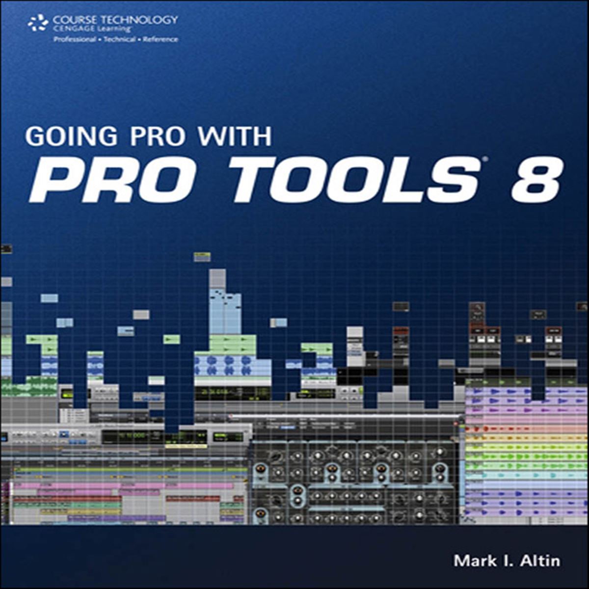 Going Pro with Pro Tools® 8