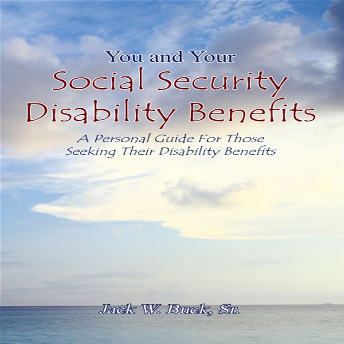 You and Your Social Security Disability Benefits