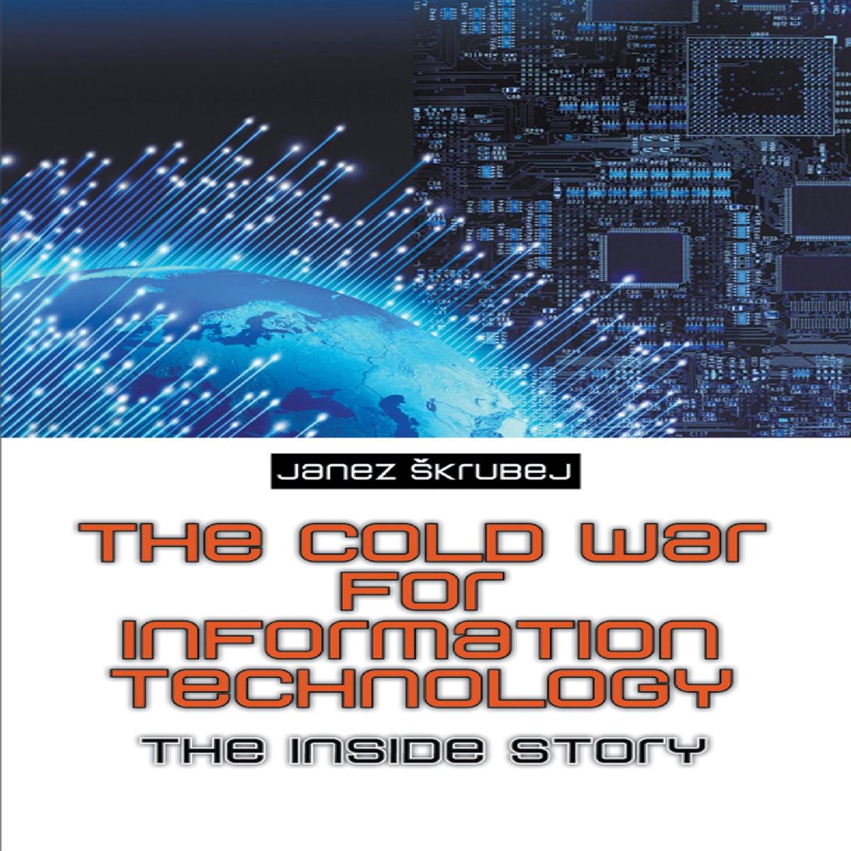 The Cold War for Information Technology