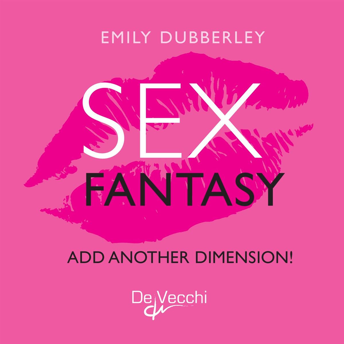 Fantasy Sex Add Another Dimension 