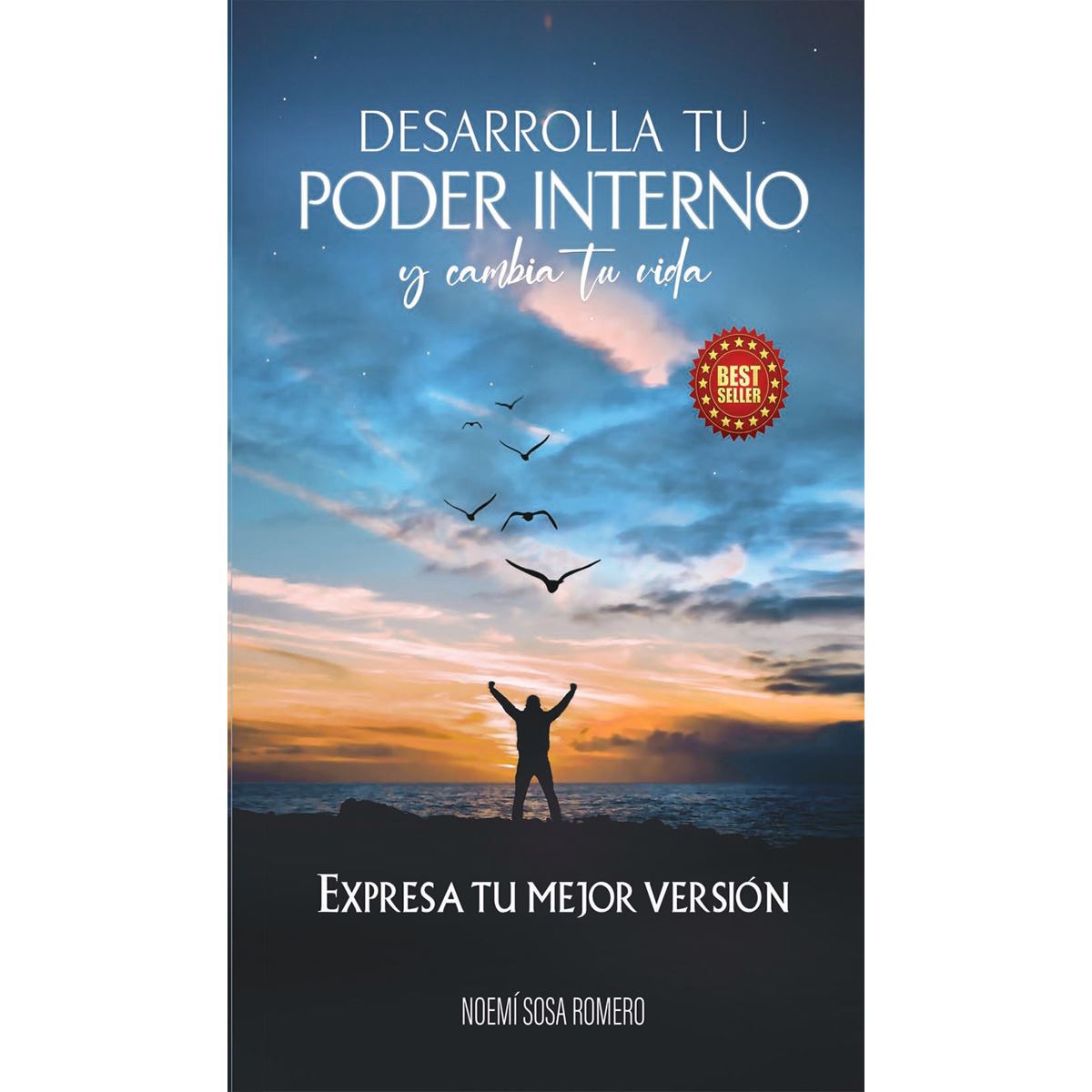 Desarrolla tu poder interno y cambia tu vida