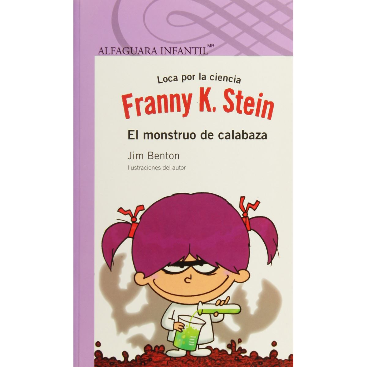 Franny K. Stein. El Monstruo De Calabaza