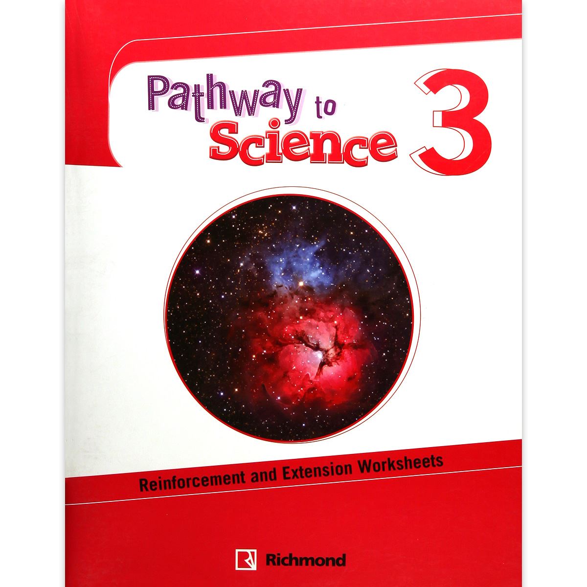 Pathway To Science 3 Reinforcement And Extension Worksheets