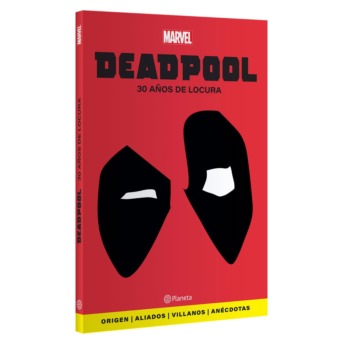 Deadpool. 30 años de locura