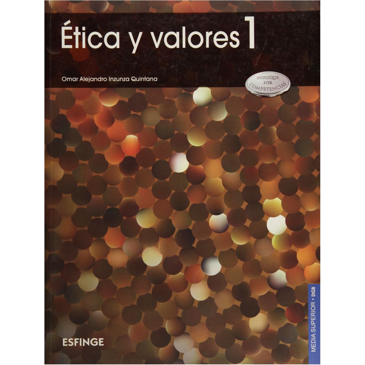 Ética Y Valores 1 (Dgb)