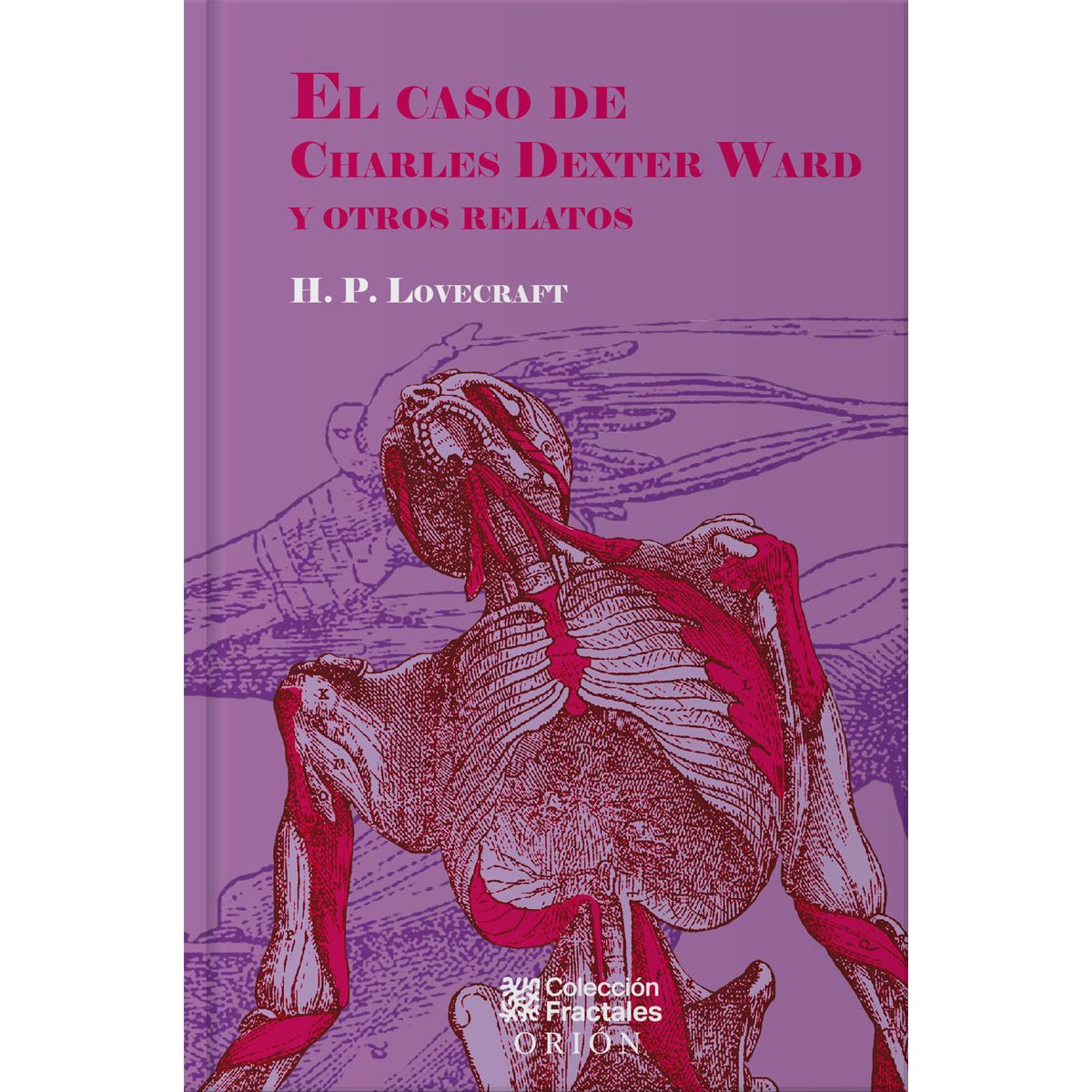 El caso de Charles Dexter Ward y otros relatos