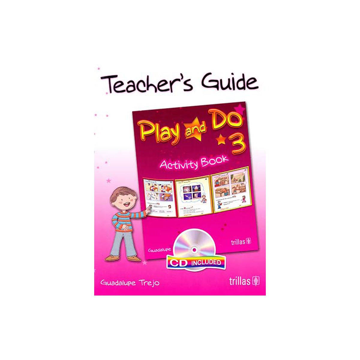 Play And Do 3: TeacherS Guide. Cd Included