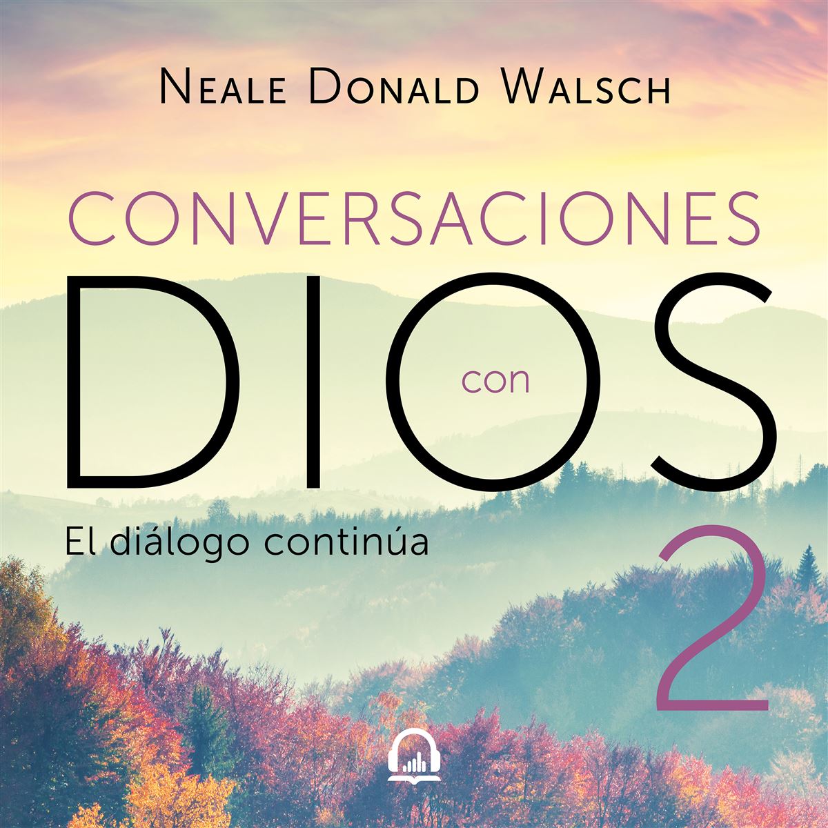 Conversaciones con Dios II (Conversaciones con Dios 2)