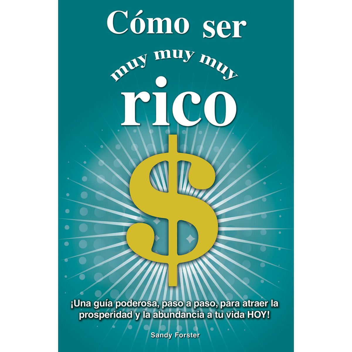 Como ser muy muy rico