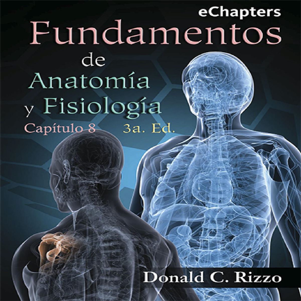 Fundamentos de Anatomía y Fisiología. Capítulo 8