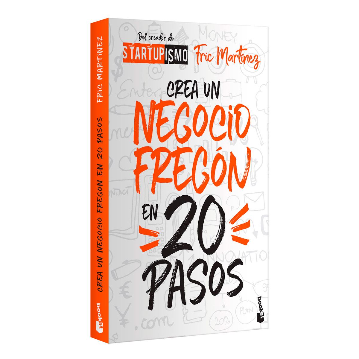 Crea un negocio fregón en veinte pasos
