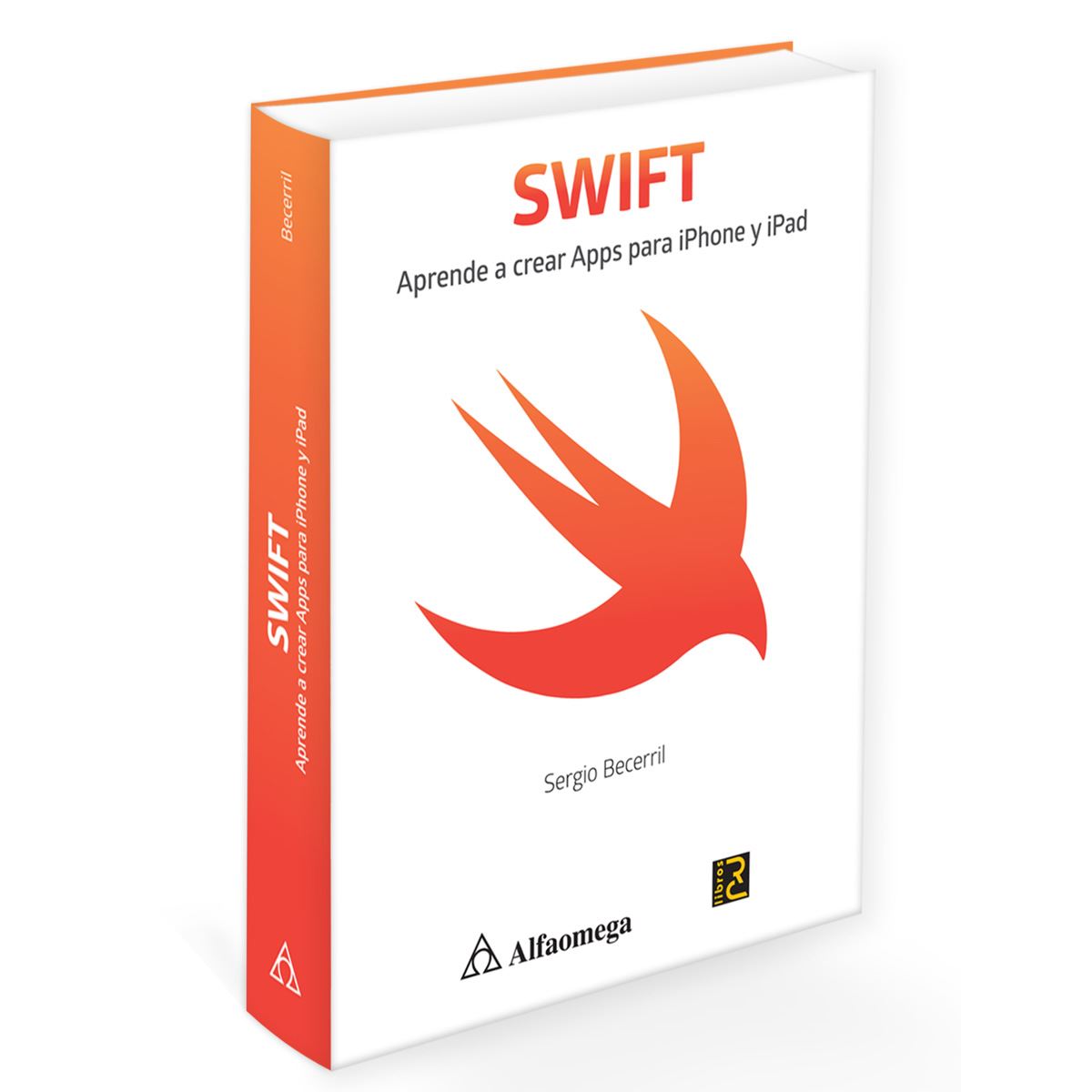 Swift: Aprende A Crear Apps Para Iphone Y Ipad