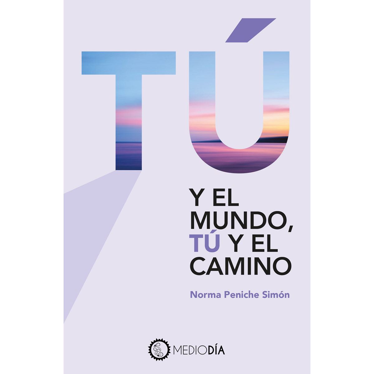 Tú y el mundo, tú y el camino