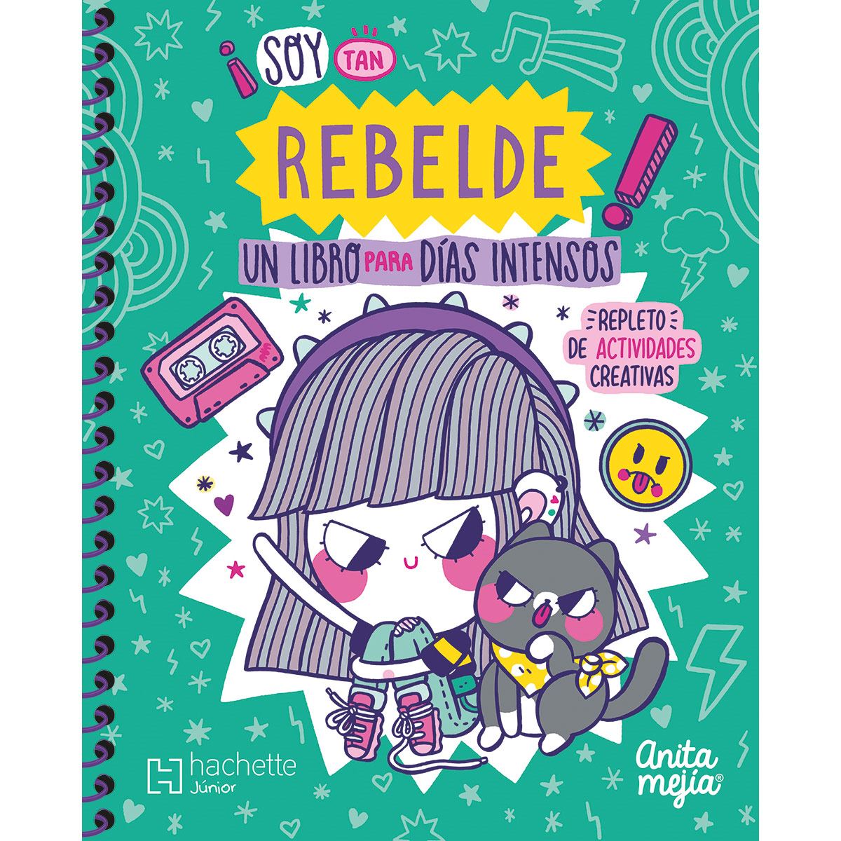 ¡Soy tan REBELDE! Un libro para días intensos