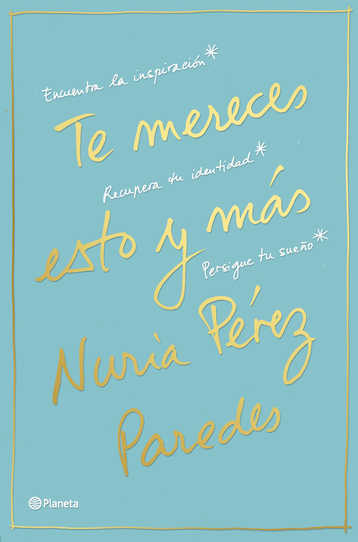 Te mereces esto y más