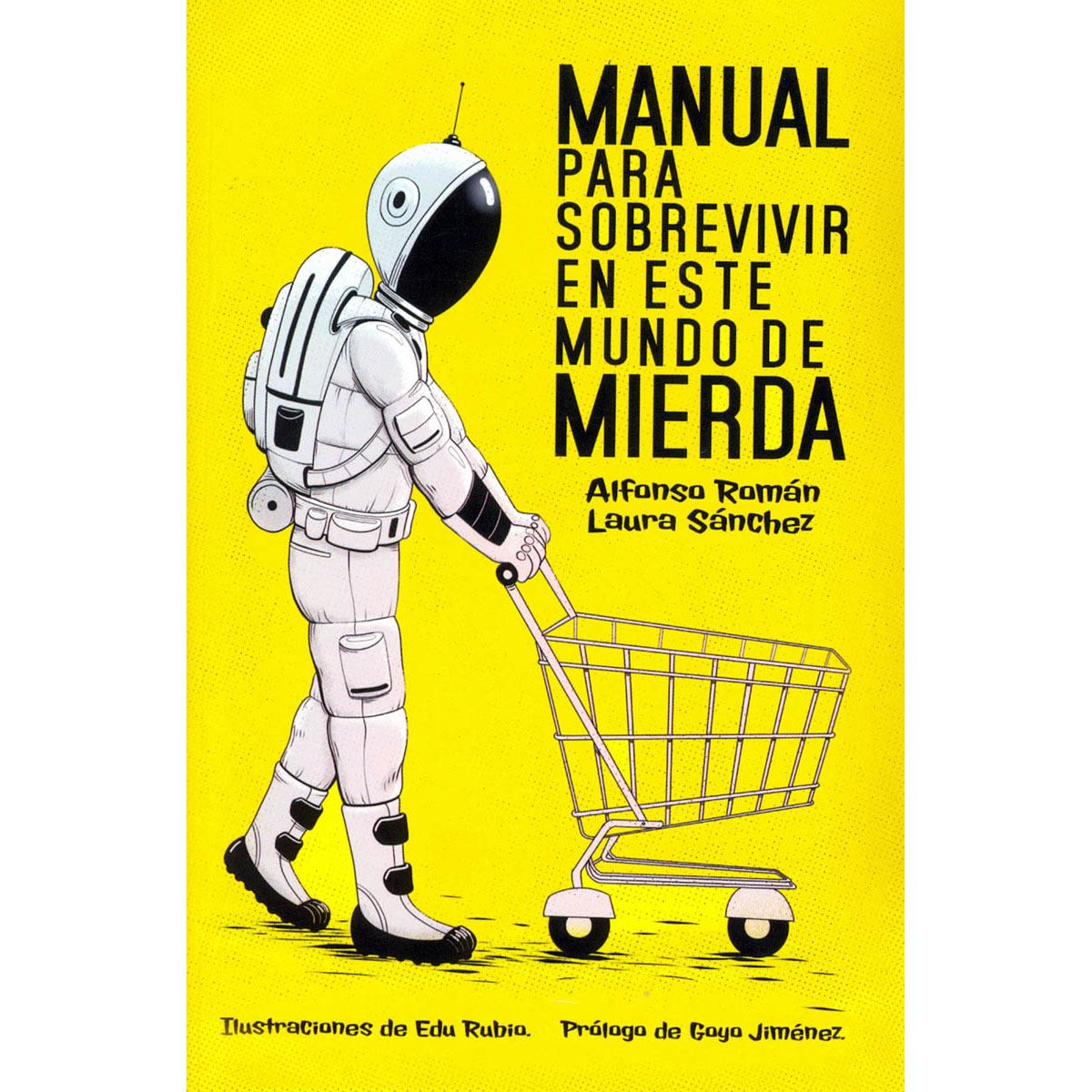 Manual para sobrevivir a este mundo de mierda