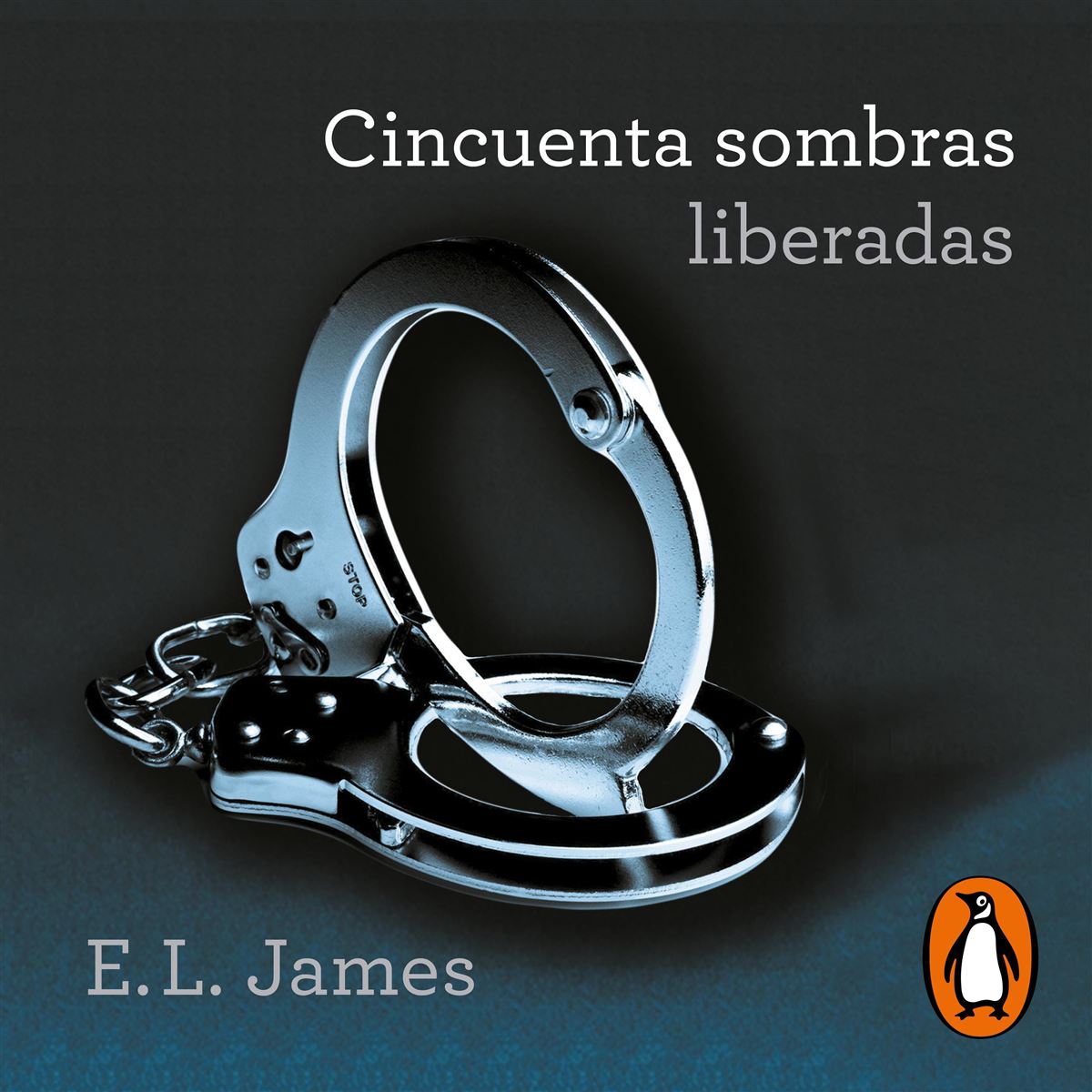 Cincuenta sombras liberadas (Cincuenta sombras 3) Cincuenta sombras liberadas (Cincuenta sombras 3)