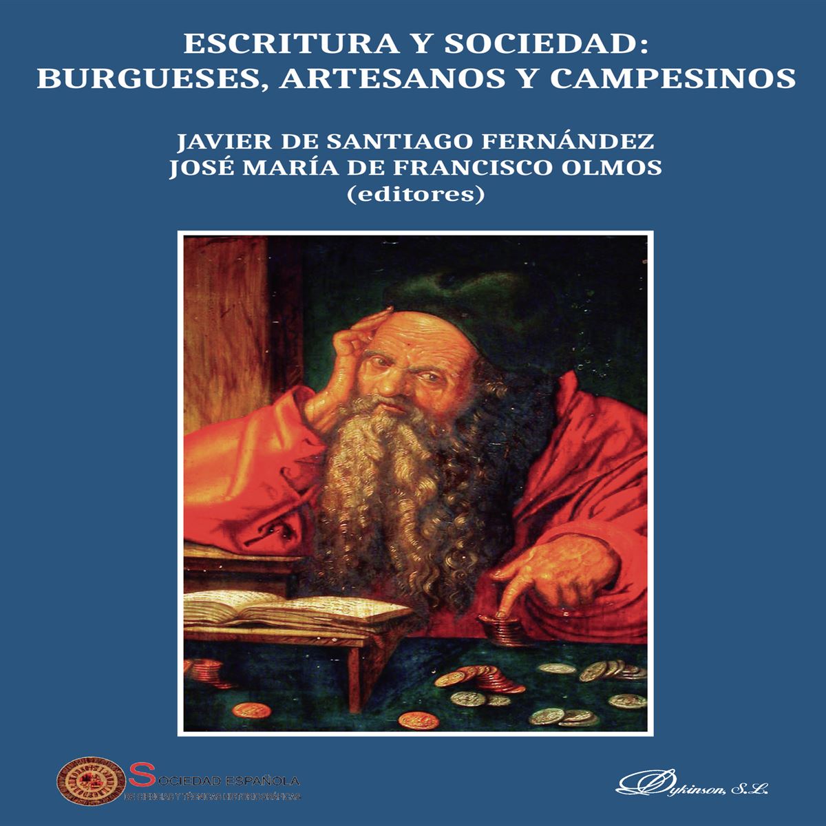 Escritura y sociedad: burgueses, artesanos y campesinos.