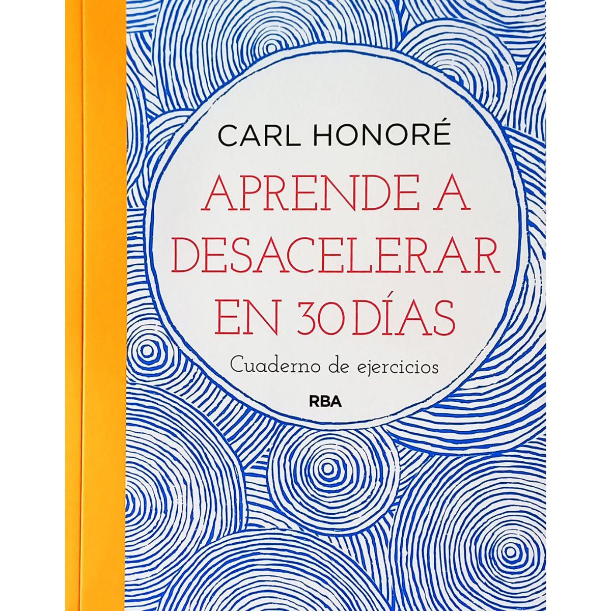 Aprende a desacelerar en 30 días