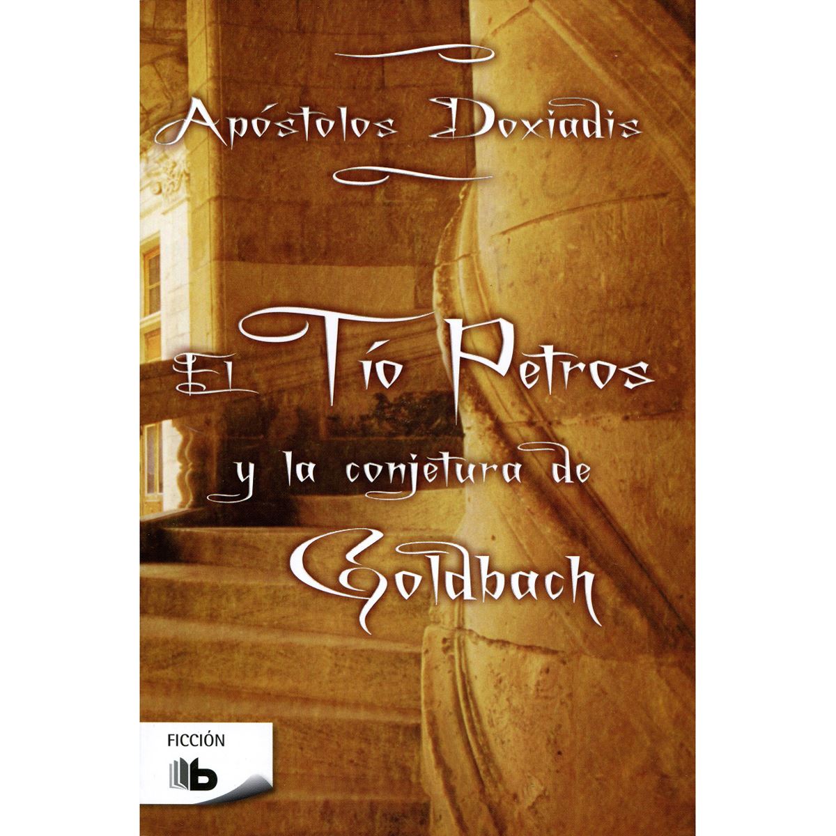El tío Petros y la conjetura de Goldbach El tío Petros y la conjetura de Goldbach