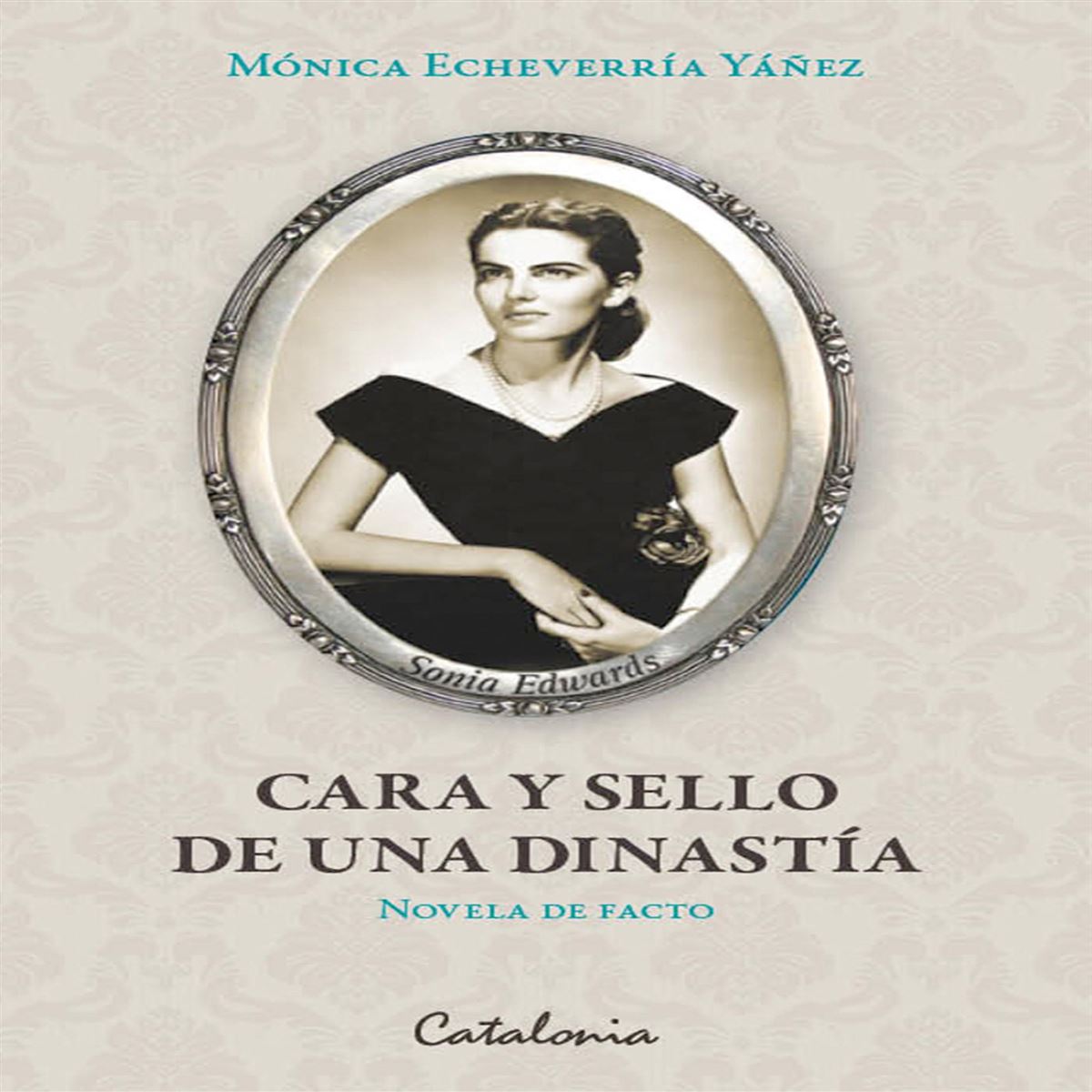 Cara y sello de una dinastía (novela de facto) Cara y sello de una dinastía (novela de facto)