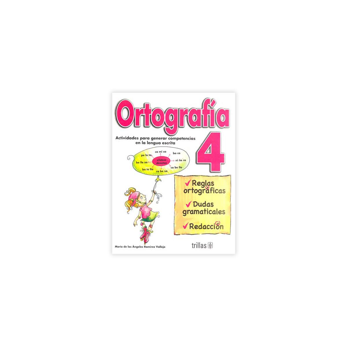 Ortografia 4: Actividades Para Generar Competencias En La Lengua Escrita