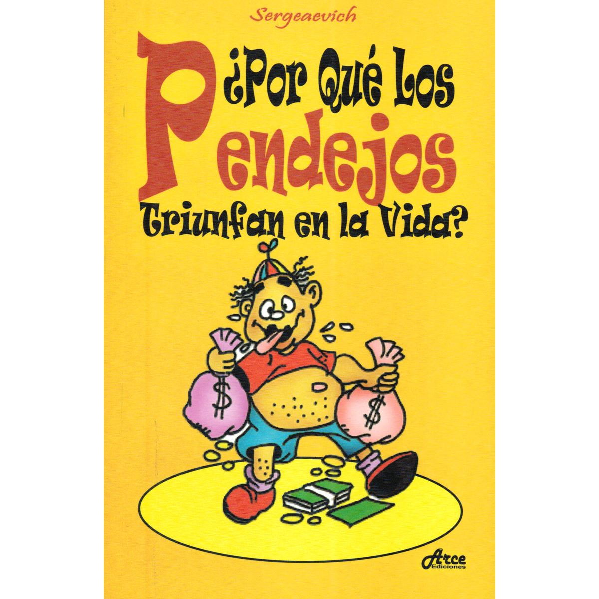 ¿Por qué los Pendejos Triunfan en la Vida?