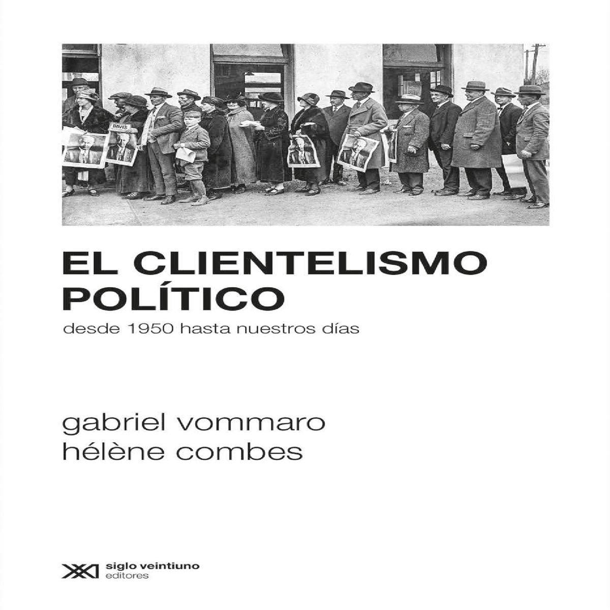 El clientelismo político: Desde 1950 hasta nuestros días