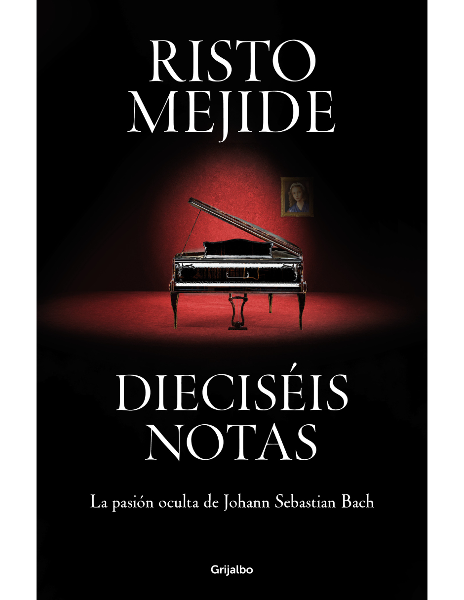 Libro Dieciséis notas. La pasión oculta de Johann Sebastian Bach Autor