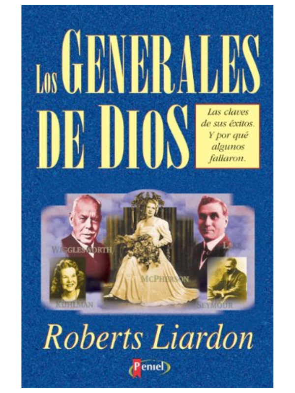 Libro Los Generales De Dios Tomo 1 - Roberts Liardon