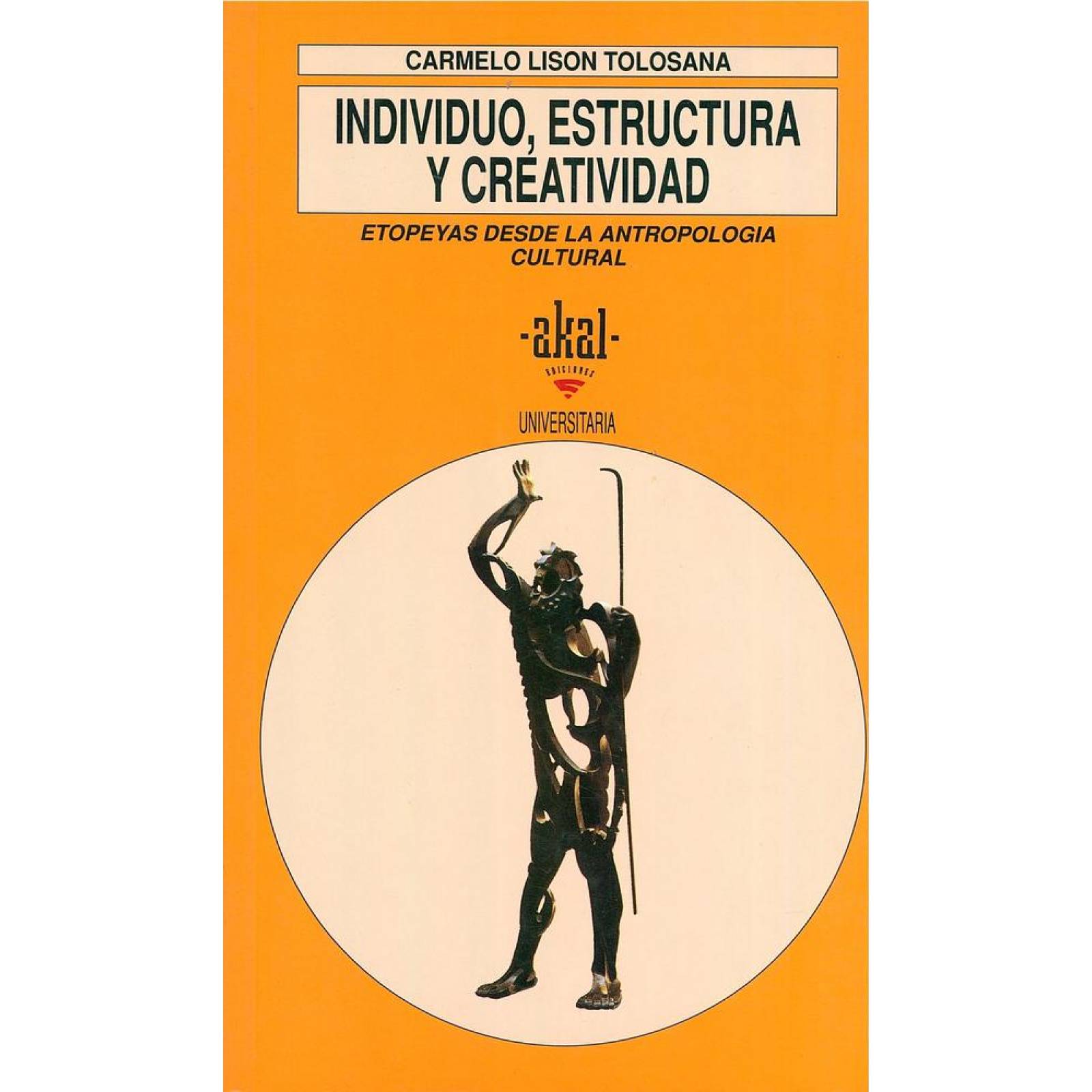INDIVIDUO, ESTRUCTURA Y CREATIVIDAD