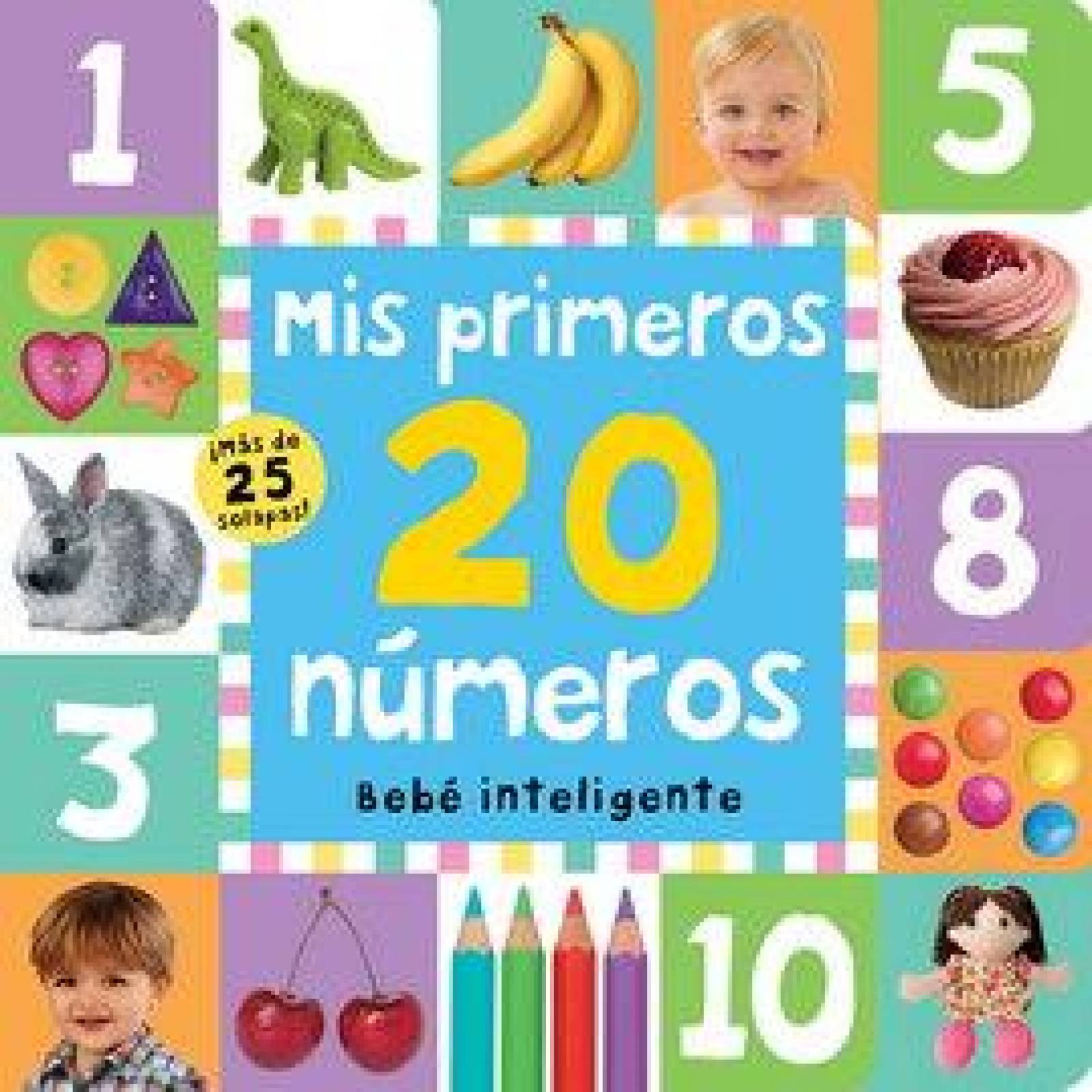Bebé inteligente. Mis primeros 20 números (con solapas)