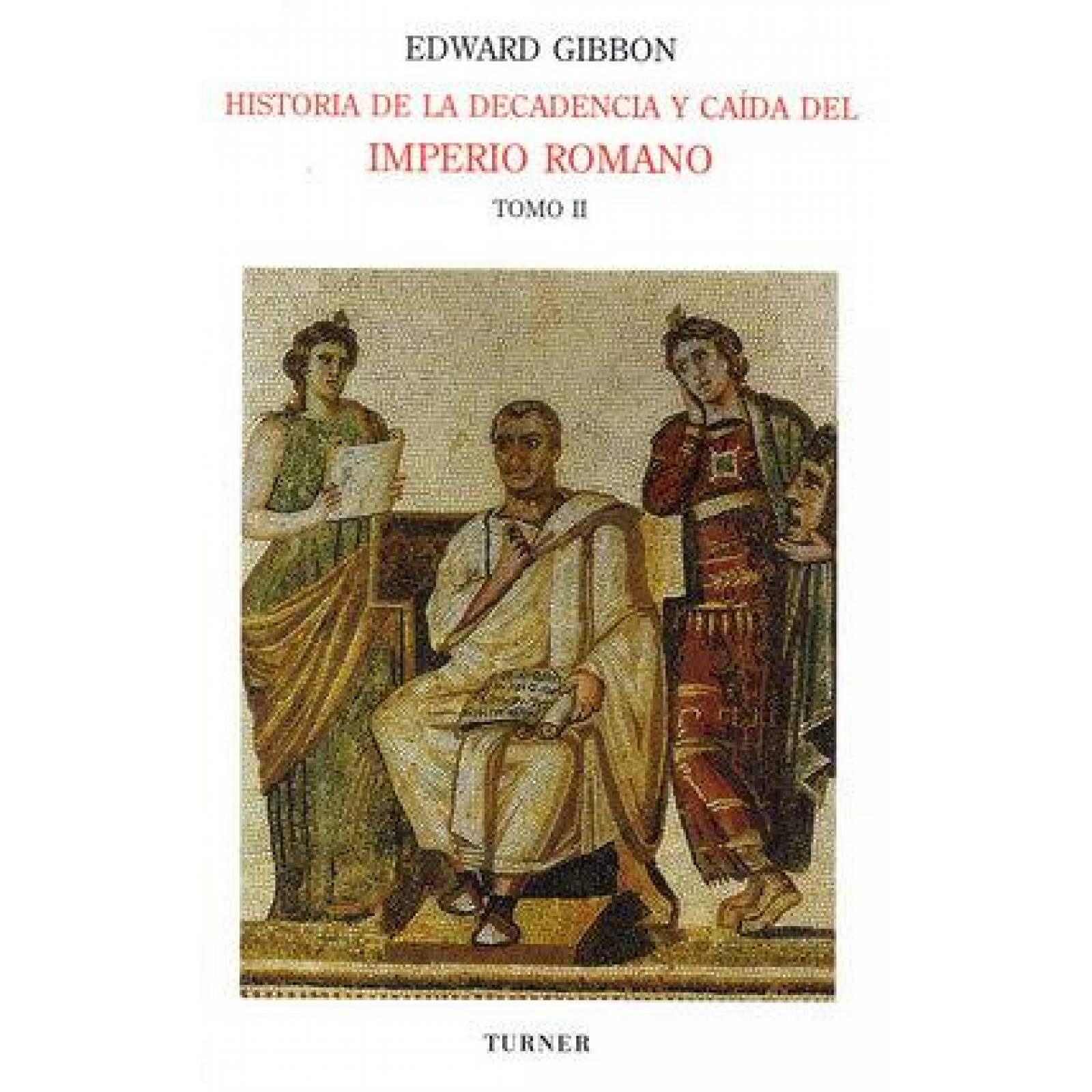 Historia de la decadencia y caída del Imperio Romano II