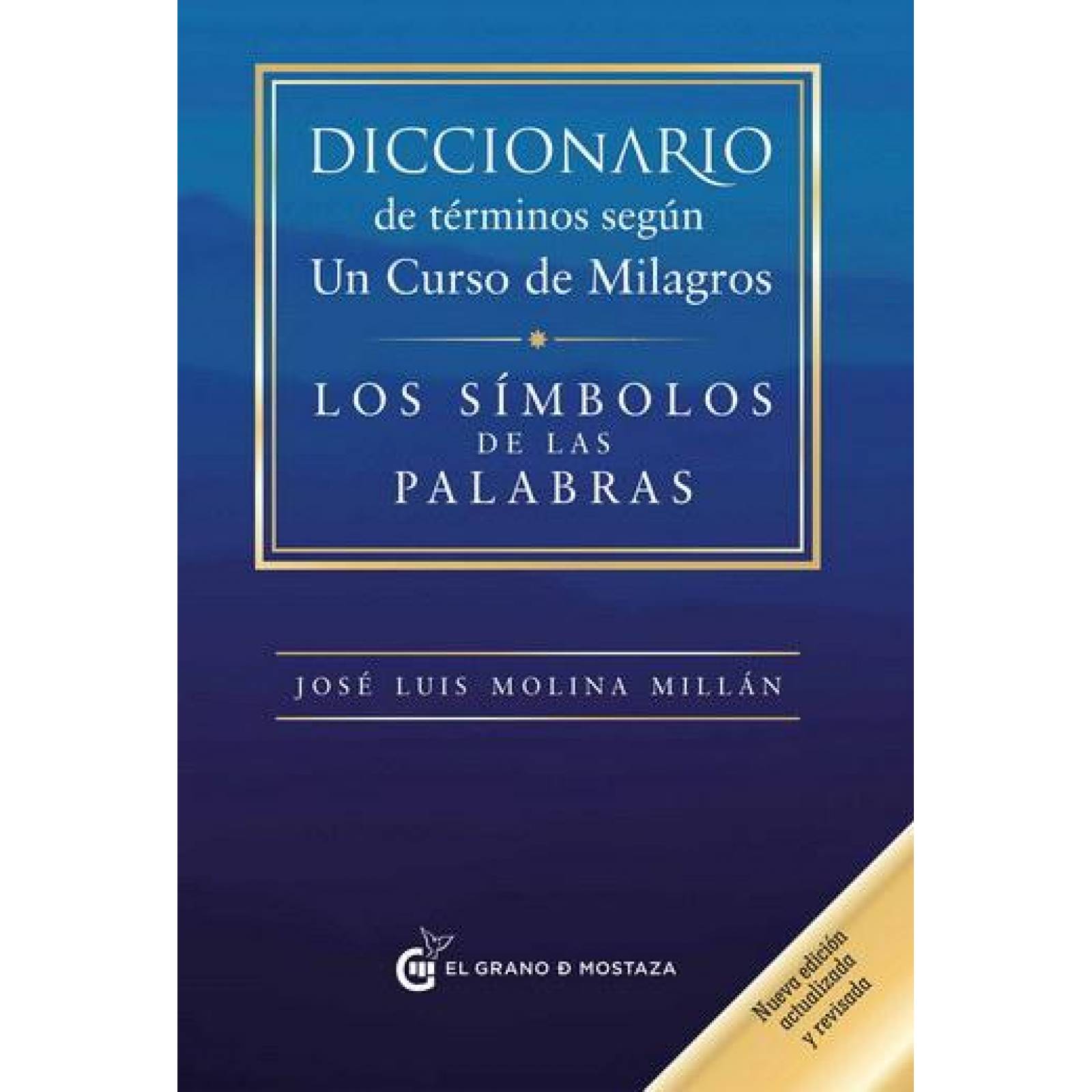 Diccionario de términos según Un Curso de Milagros (Nueva edición ...