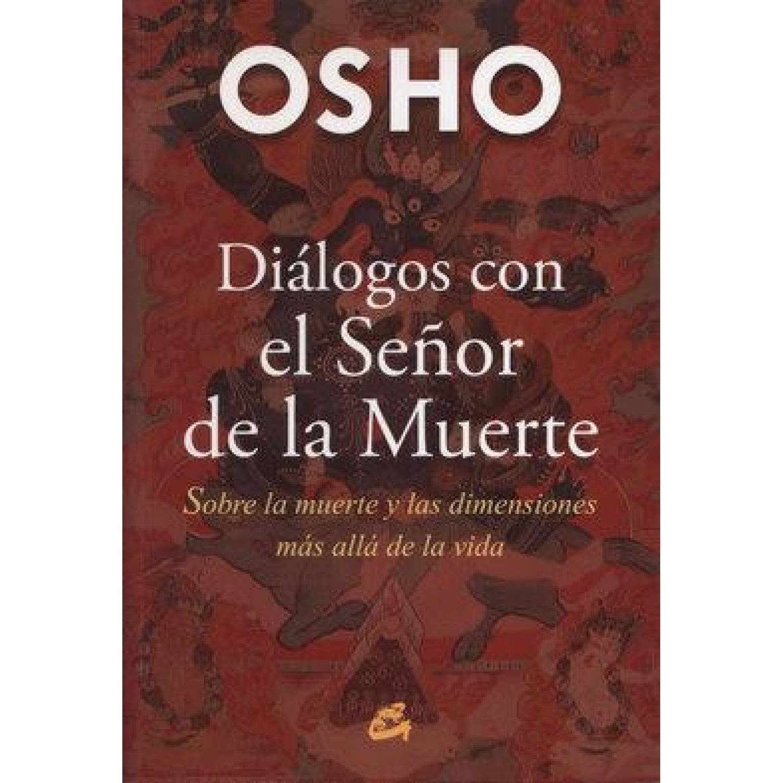 Diálogos con el señor de la muerte. Sobre la muerte y las dimensiones ...