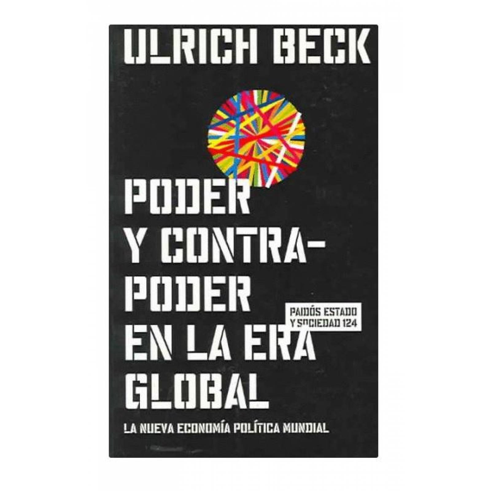 Poder Y Contrapoder En La Era Global