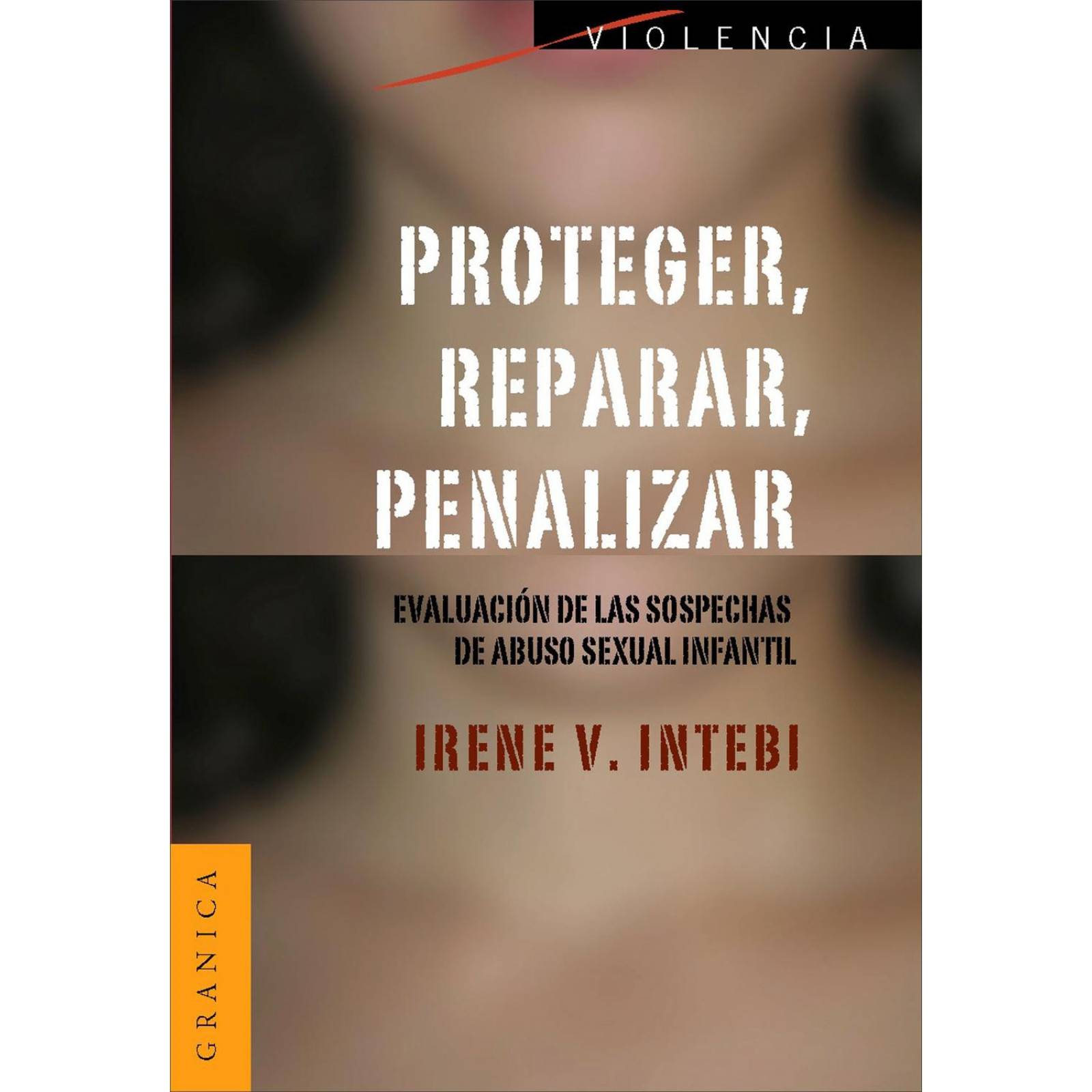 Proteger , Reparar, Penalizar