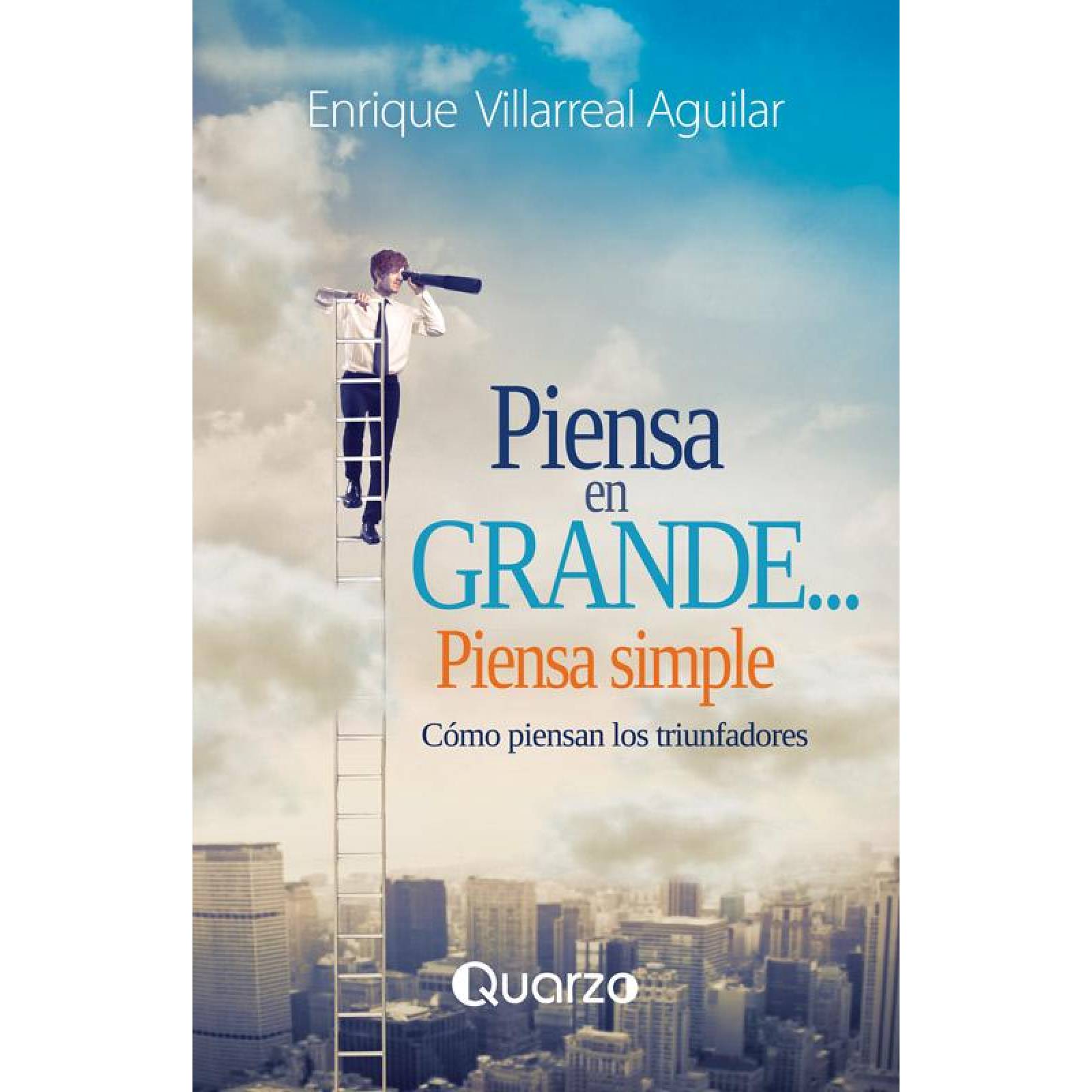 Piensa en Grande Piensa Simple