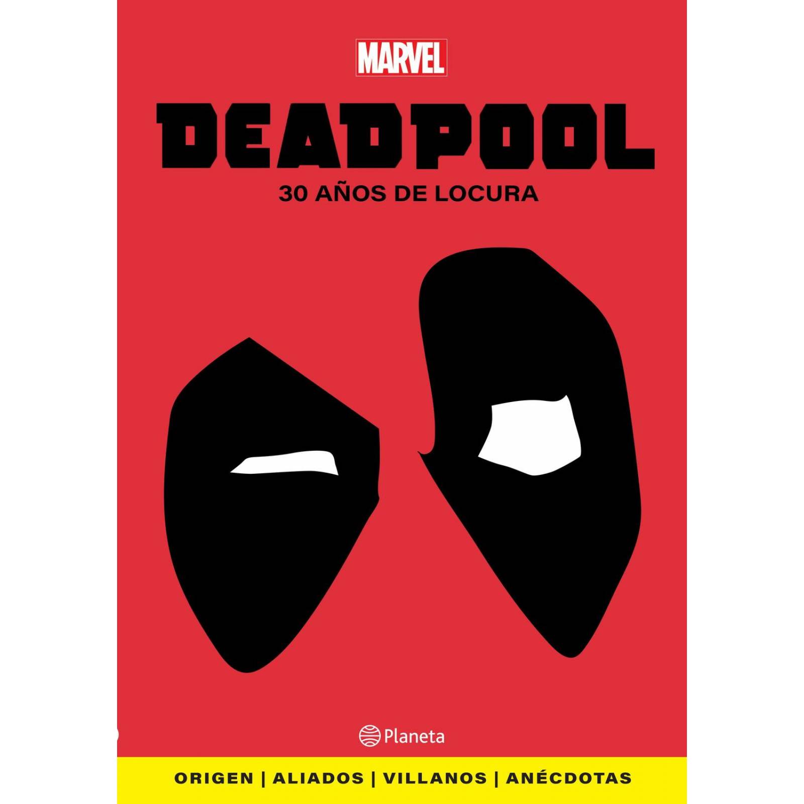 Deadpool. 30 años de Locura