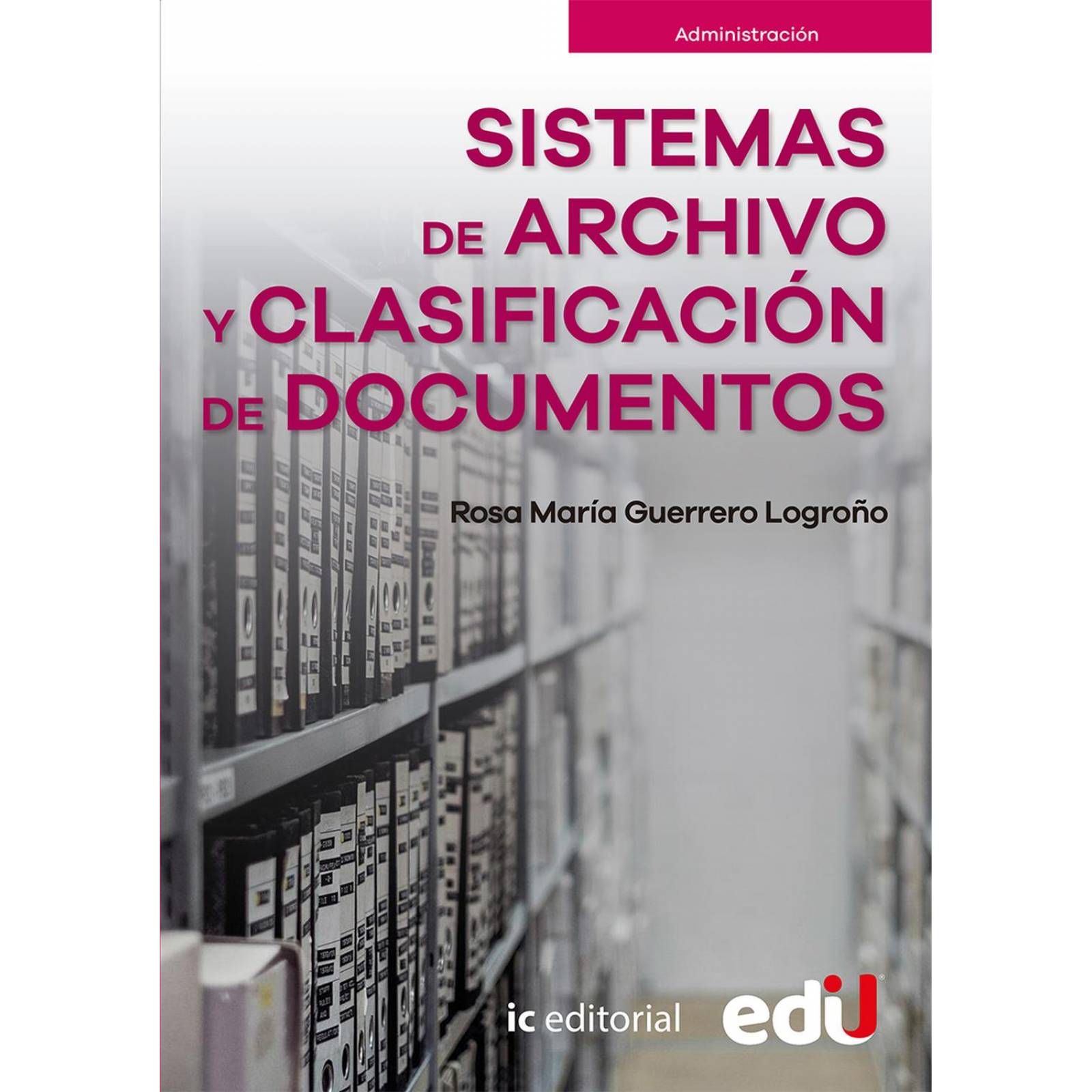 Sistemas De Archivo Y Clasificacion De Documentos