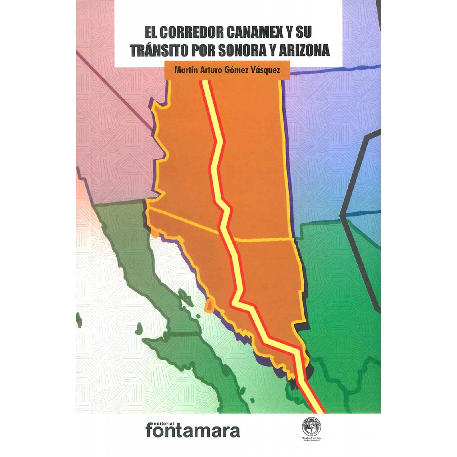 El Corredor Canamex y Su Tránsito Por Sonora y Arizona