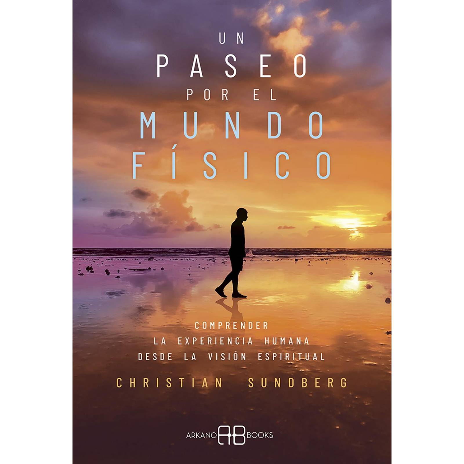 Un Paseo Por el Mundo Físico