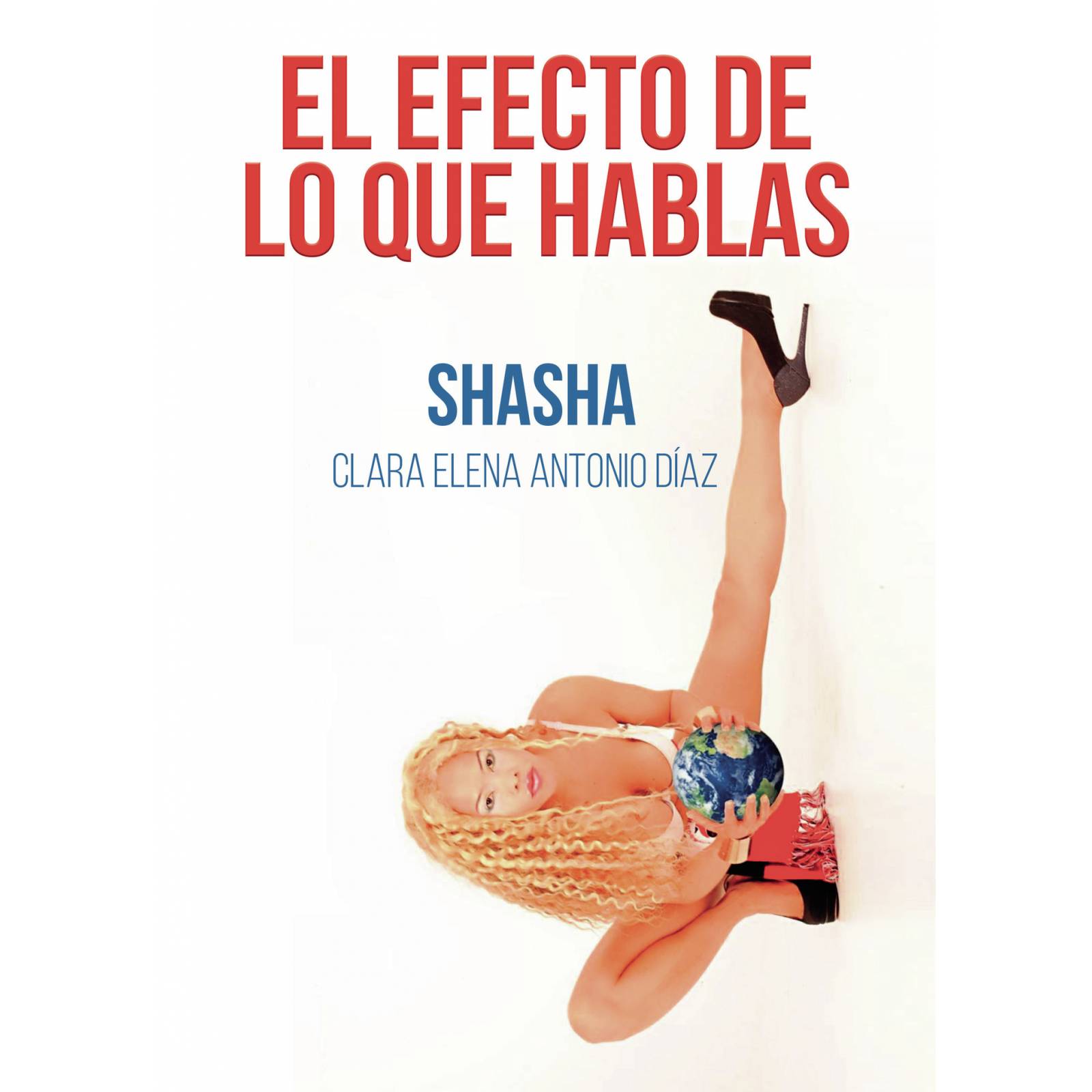 El efecto de lo que hablas