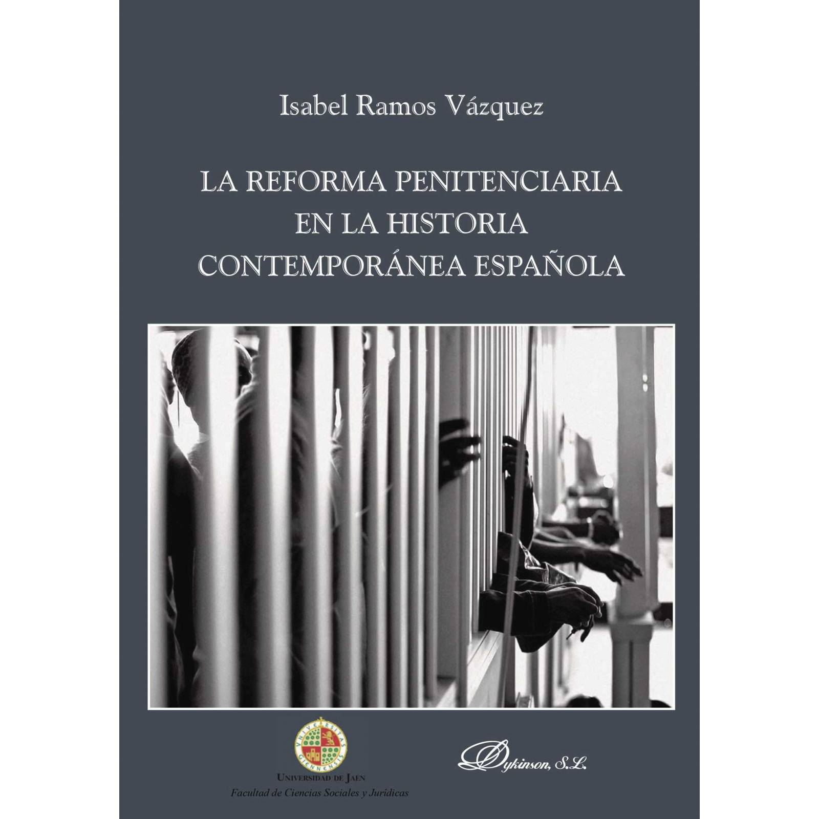 La reforma penitenciaria en la historia contemporánea española