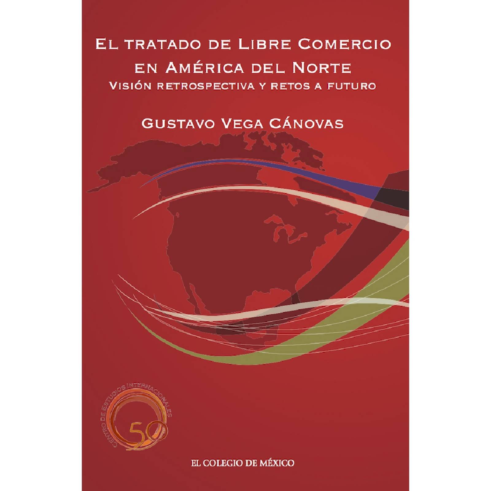 El Tratado de Libre Comercio en América del Norte:
