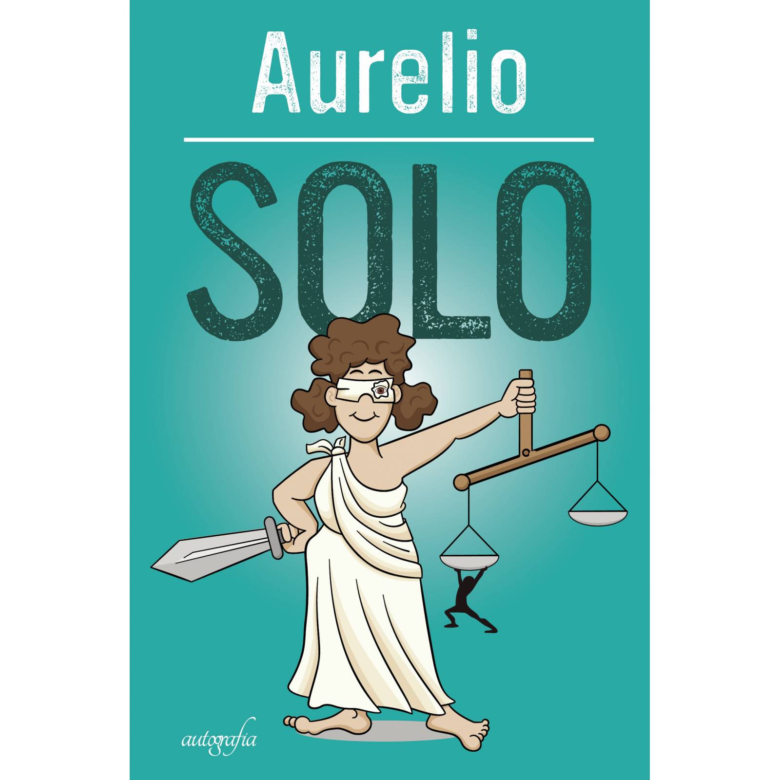 Solo - Iglesias Martín , Aurelio.