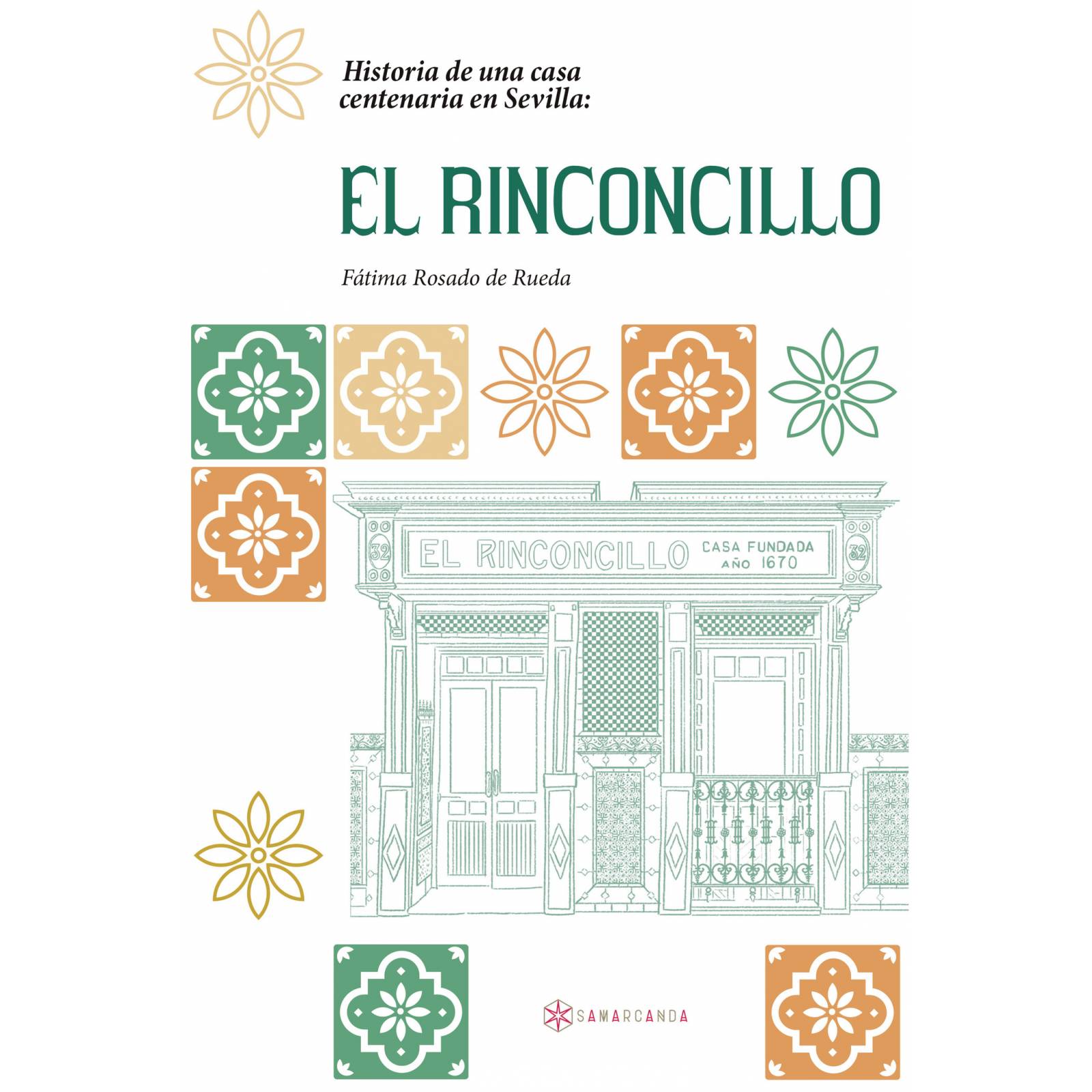Historia de una casa centenaria en Sevilla: EL RINCONCILLO