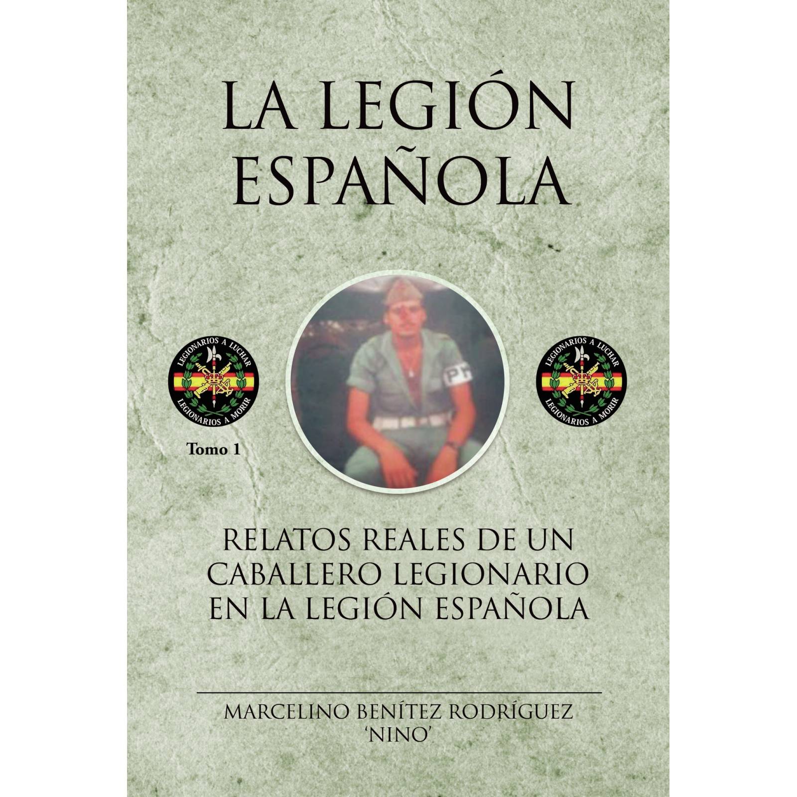 Relatos reales de un caballero legionario en la legin española