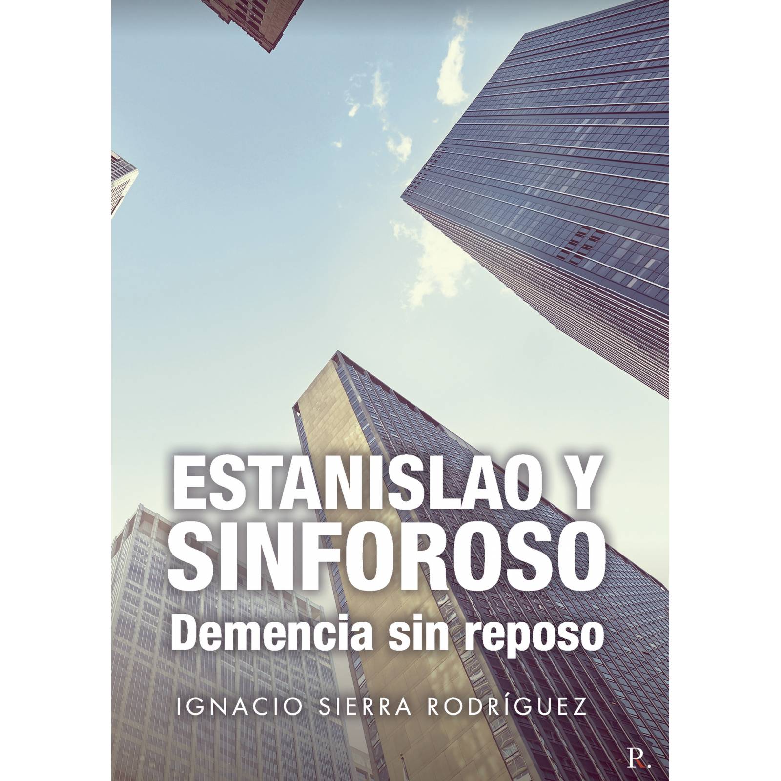 Estanislao y sinforoso. Demencia sin reposo